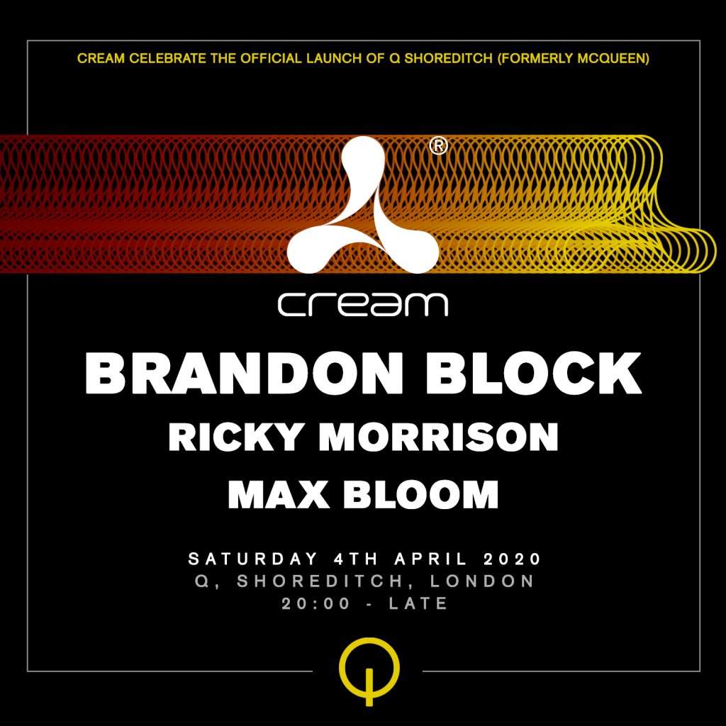 Cream London with Brandon Block - Postponed at McQueen, London