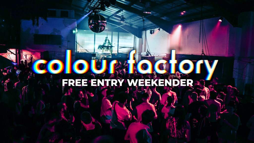 Colour Factory: Free Entry Weekender [SATURDAY] at Colour Factory, London