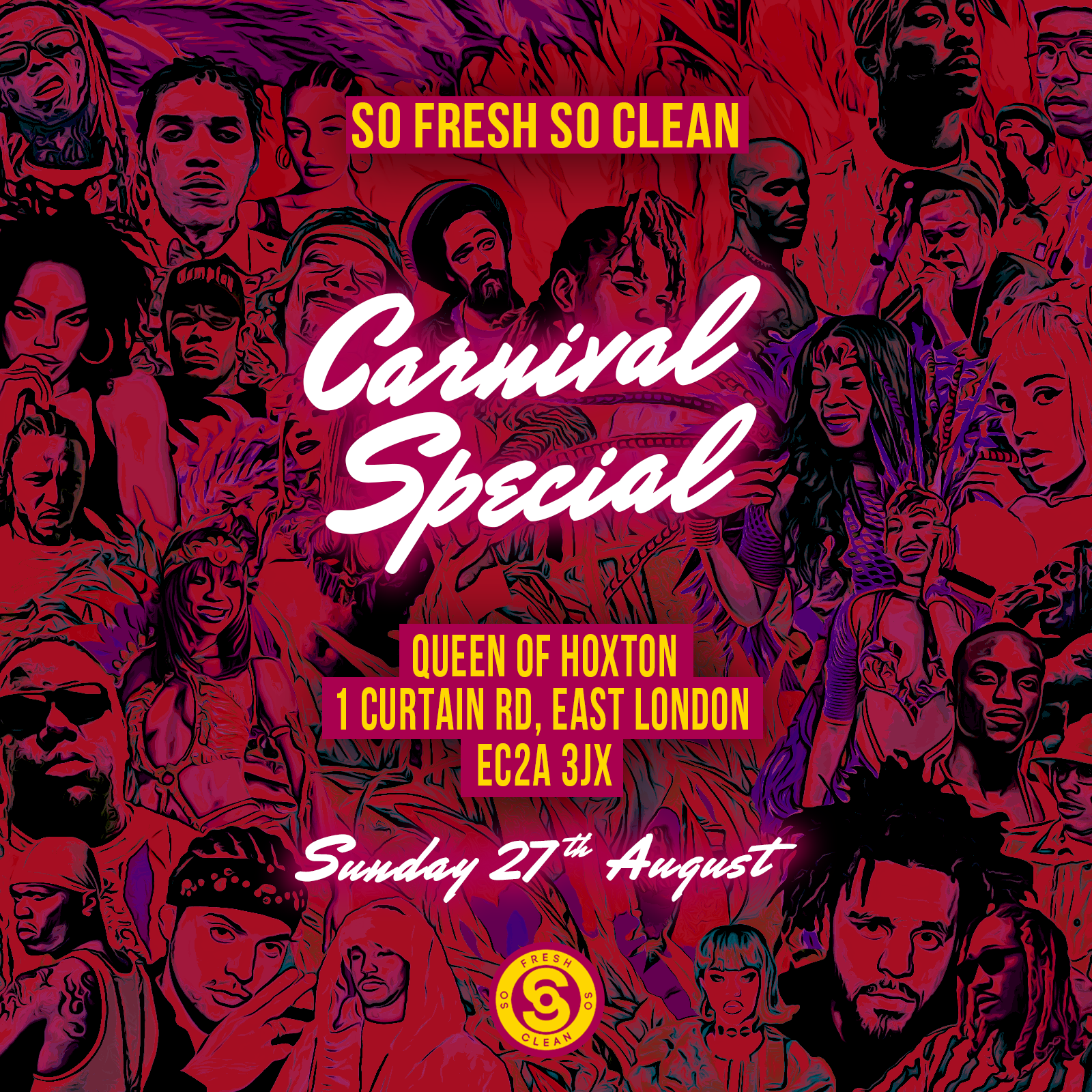 So Fresh So Clean - Carnival After Party (EAST LONDON) at Queen Of ...