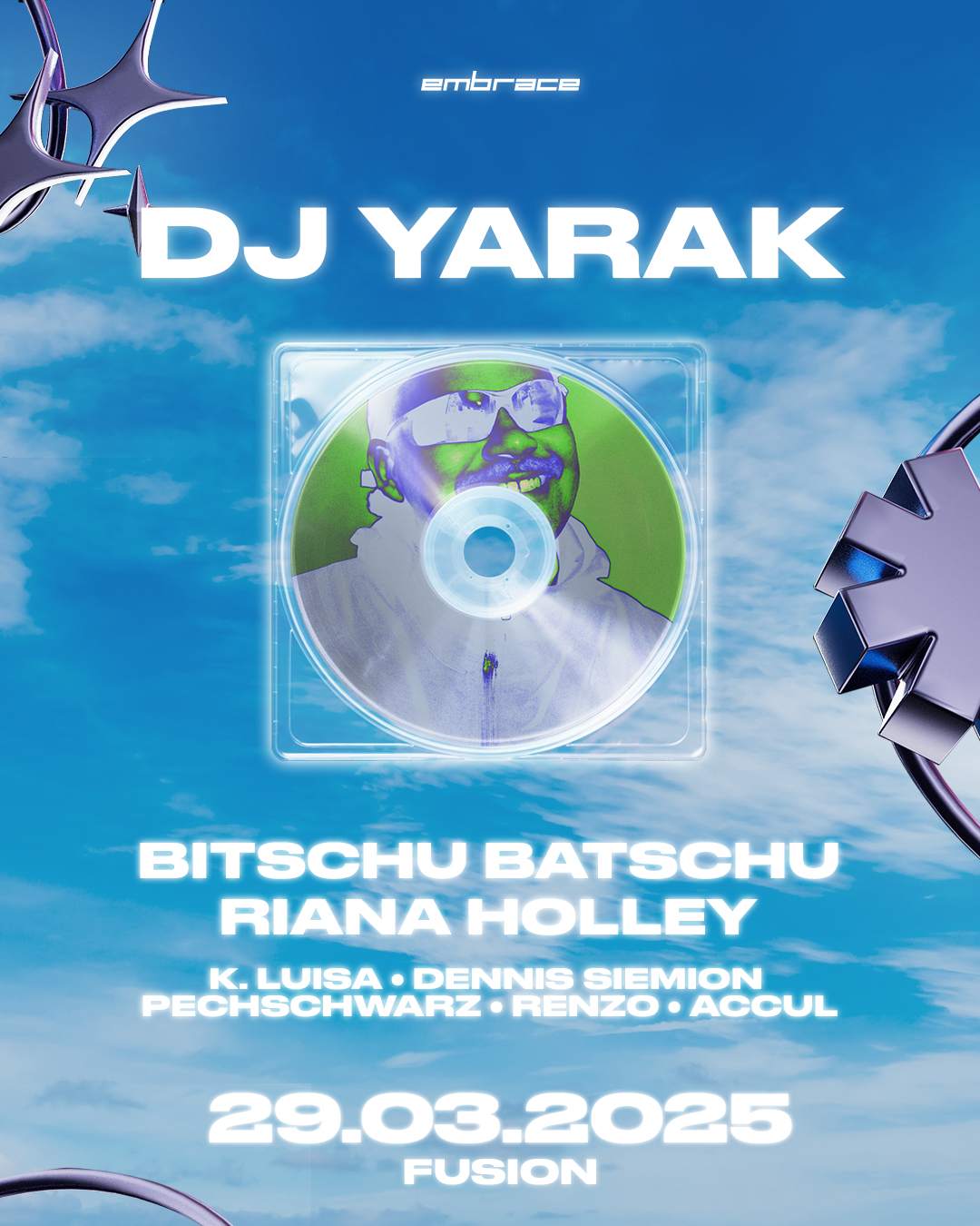 Embrace with DJ YARAK, Bitschu Batschu, Riana Holley at Fusion Club ...