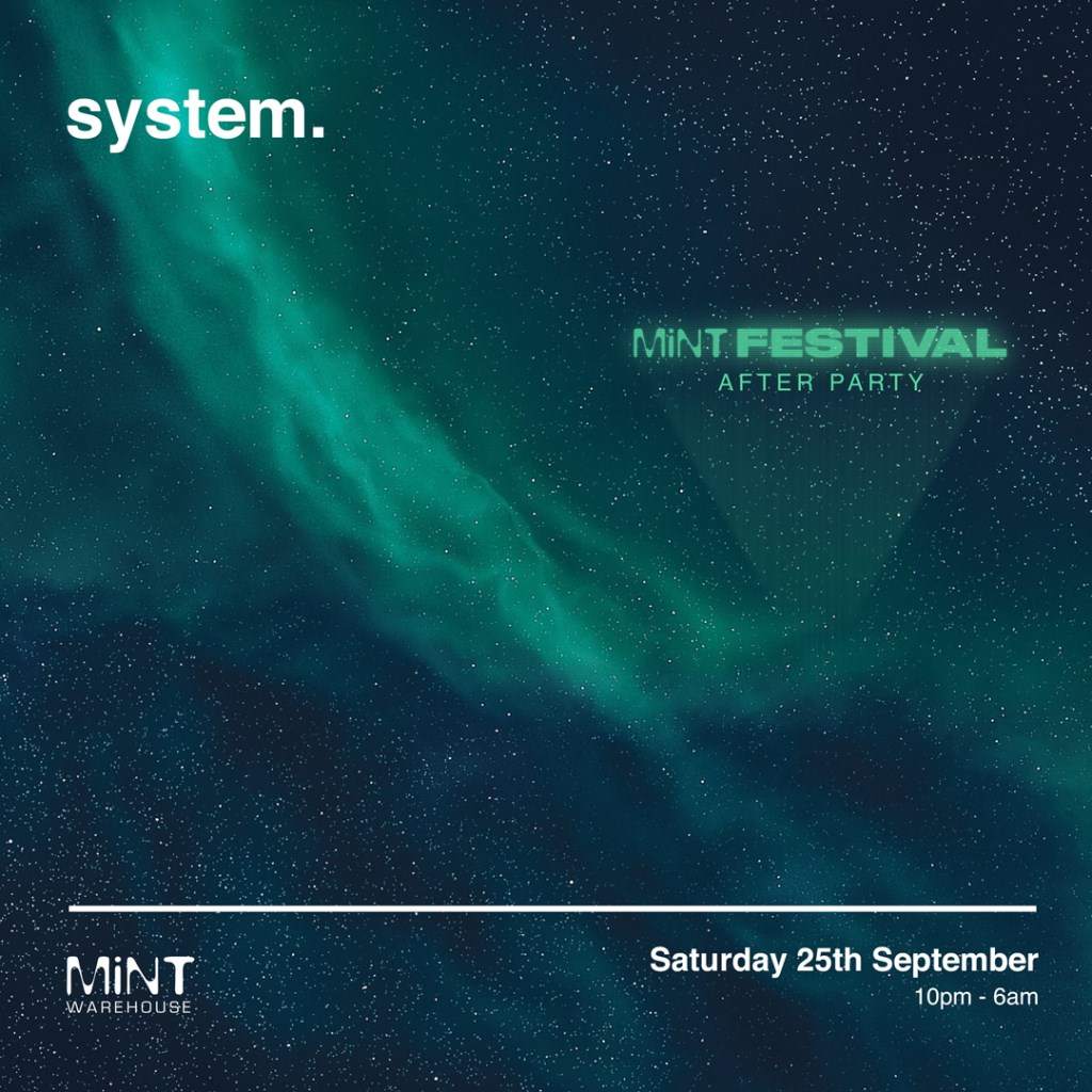 System. presents Mint Festival After Party at Mint Warehouse, Leeds