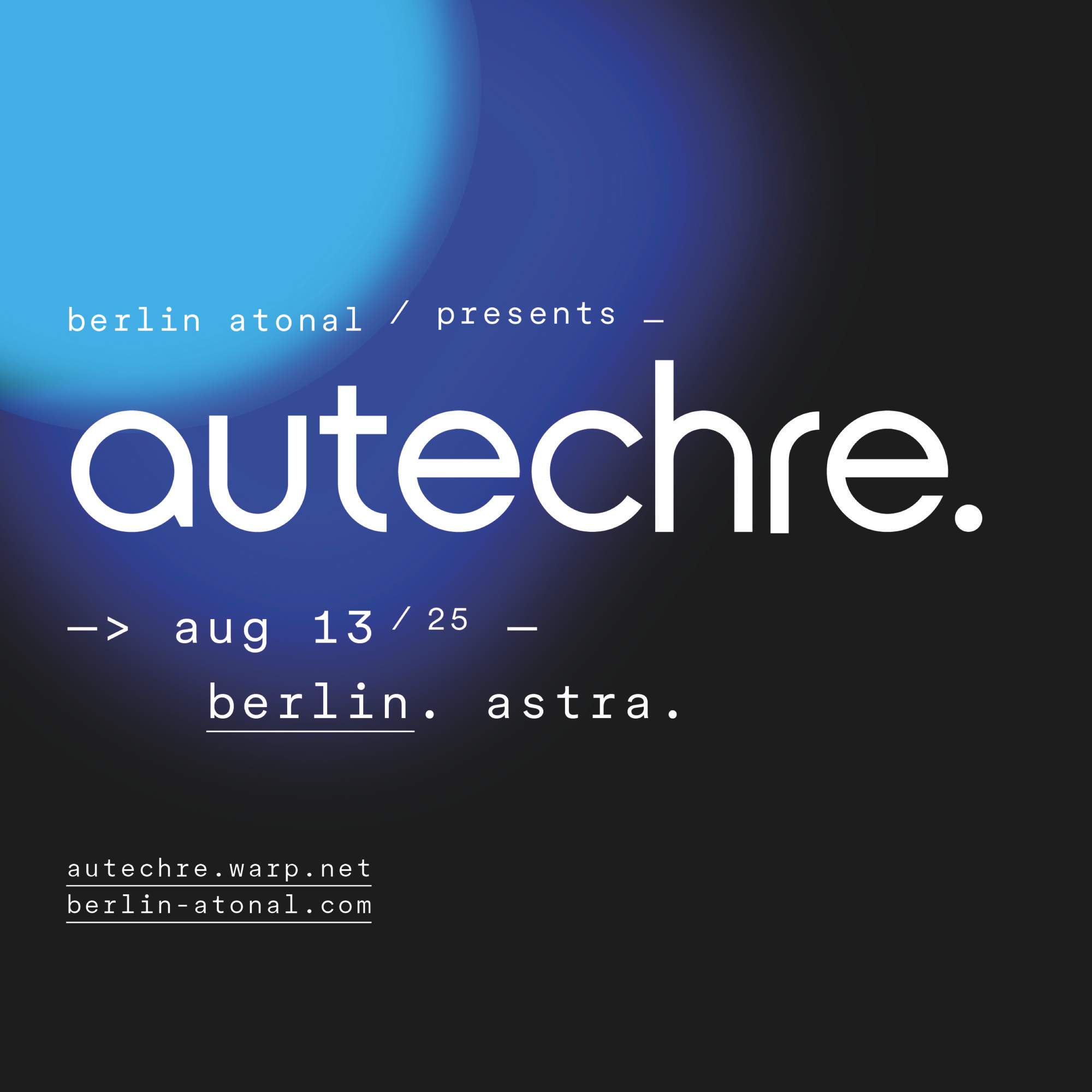 Autechre at Astra Kulturhaus, Berlin