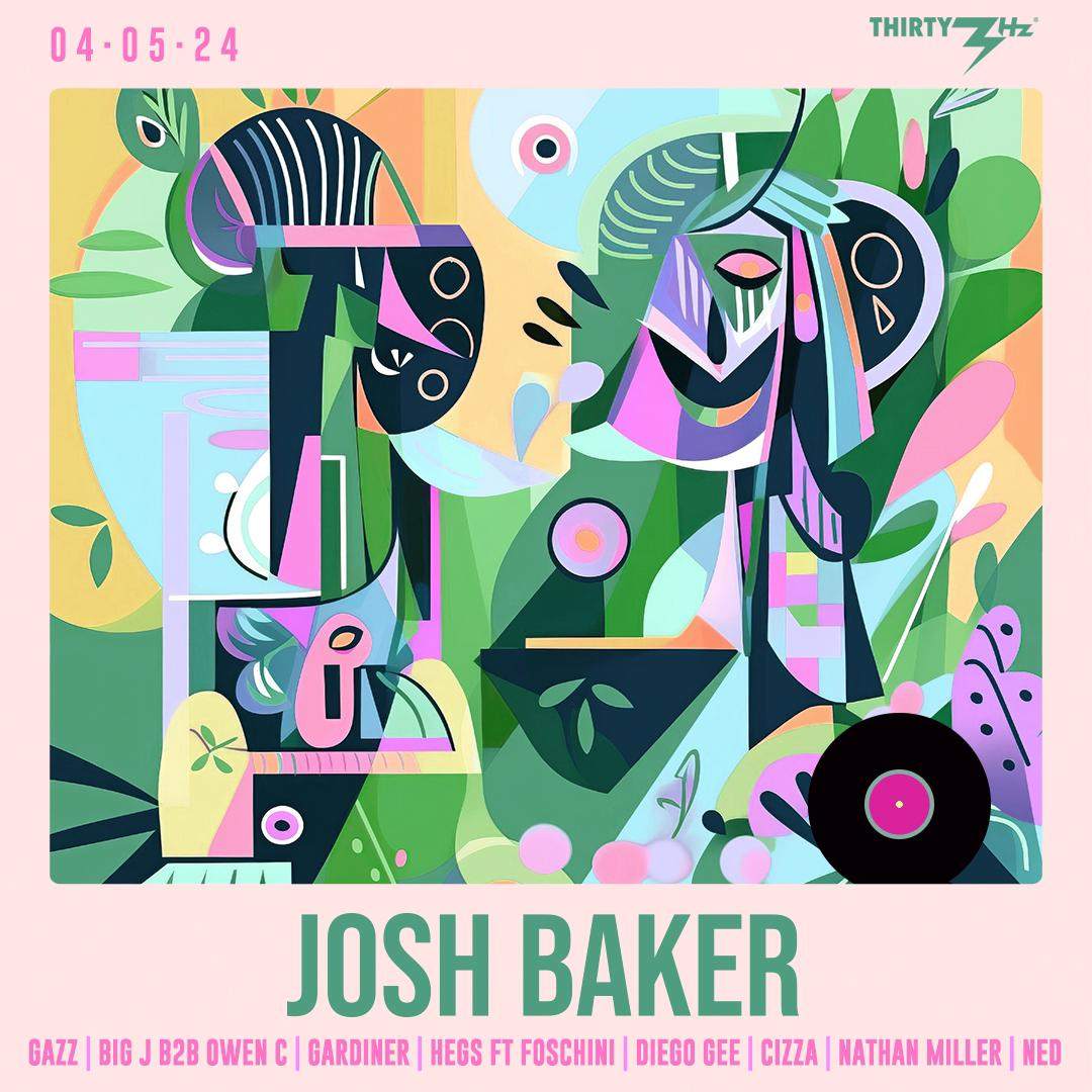 Thirty3Hz presents: Josh Baker at Thirty3hz, South + East