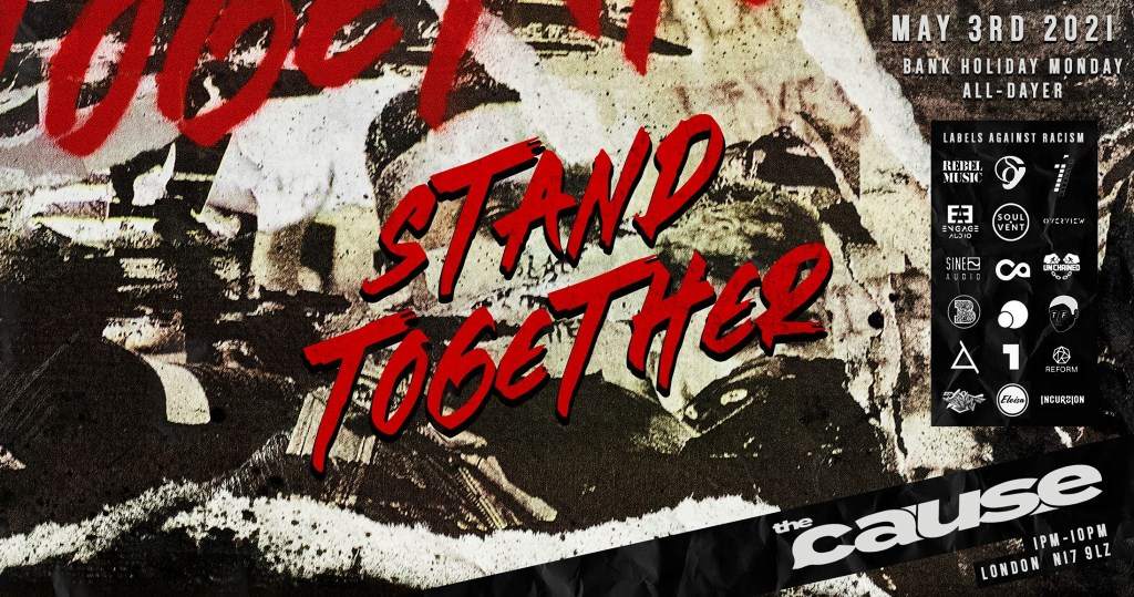 Stand Together at The Cause: Bank Holiday Monday em The Cause, London