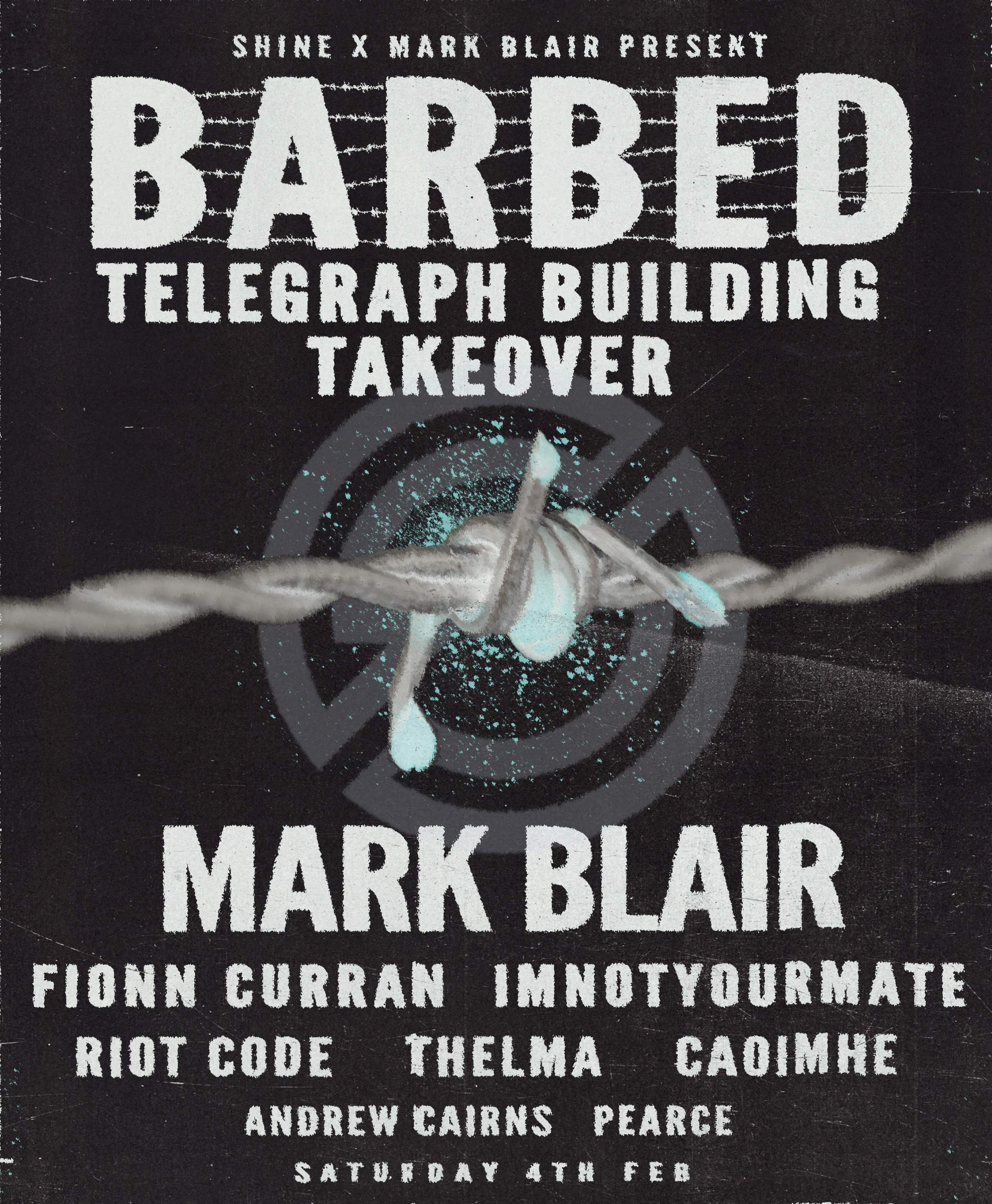 Barbed Telegraph Takeover with Mark Blair, Fionn Curran + more at The ...