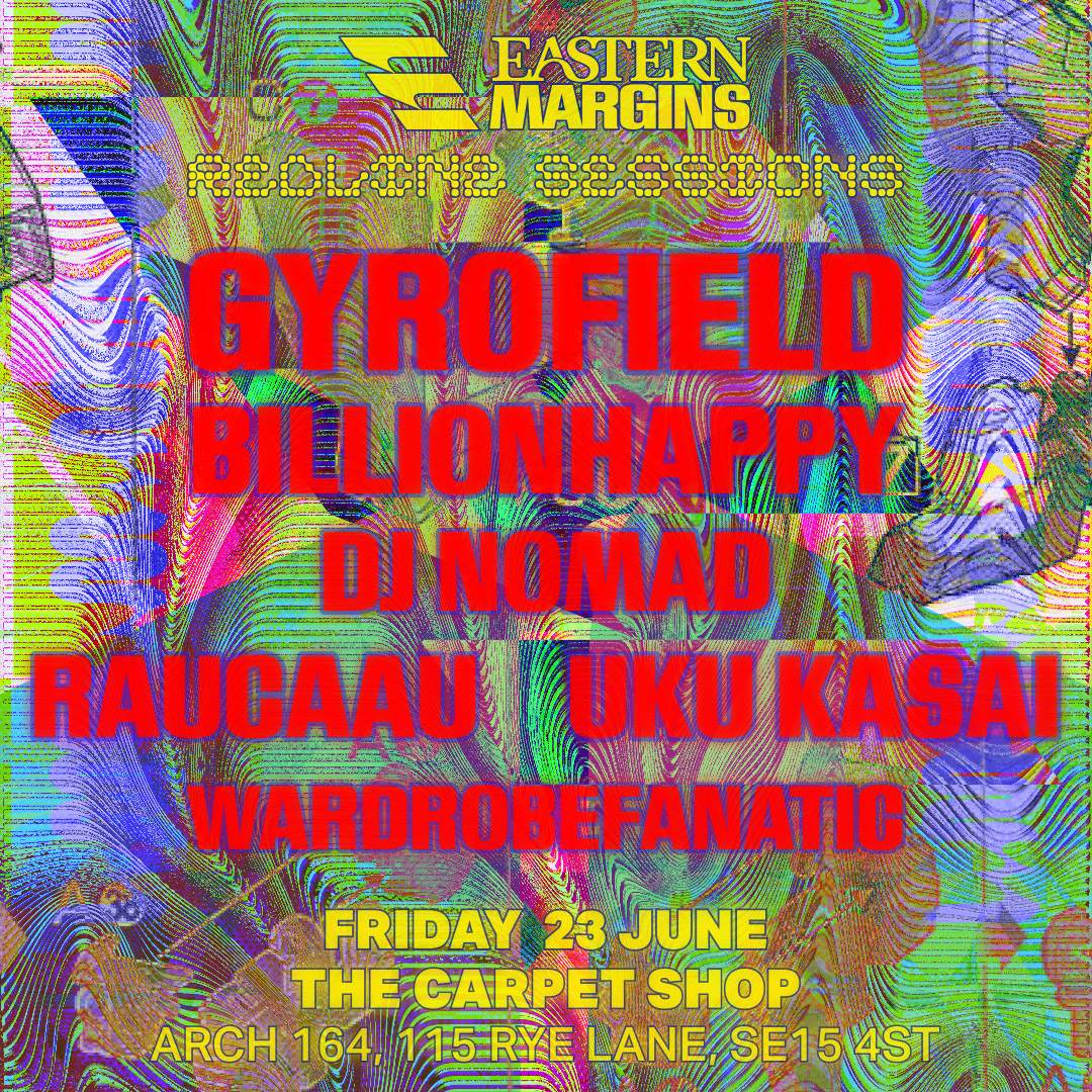 Eastern Margins - Redline Sessions: gyrofield, Billionhappy, DJ Nomad ...