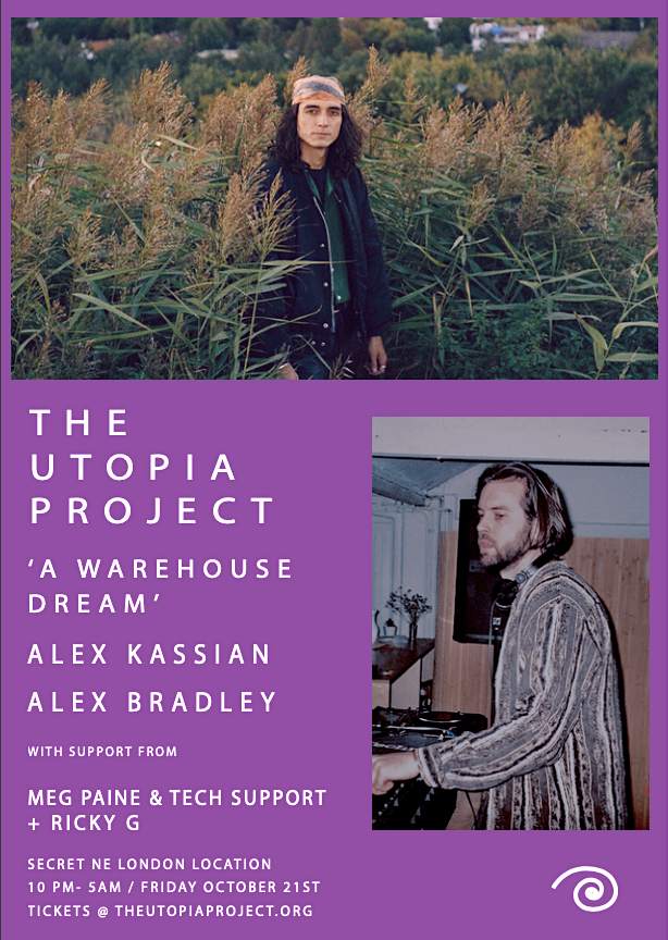 The Utopia Project Warehouse Party with Alex Kassian & Alex Bradley bei ...