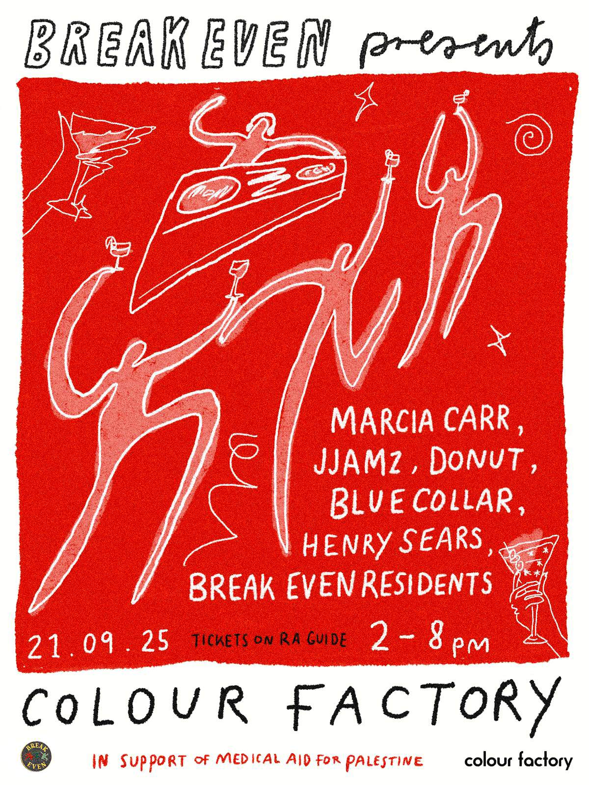 BREAK EVEN DAY PARTY: Marcia Carr, JJamz, Donut at Colour Factory, London
