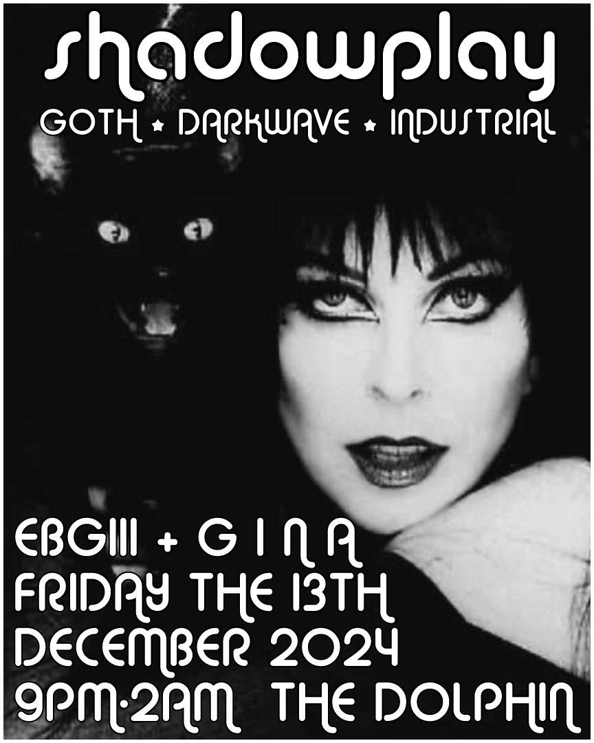 SHADOWPLAY ++FRIDAY THE 13TH GOTH NIGHT at The Dolphin, Philadelphia