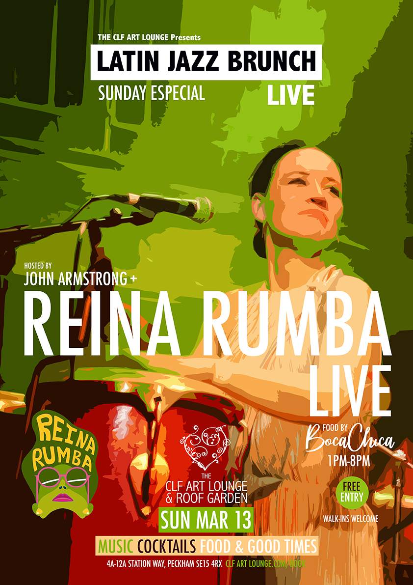Latin Jazz Brunch Live Sunday Especial with Rein Rumba (Live) + John Armstrong bei CLF Art ...