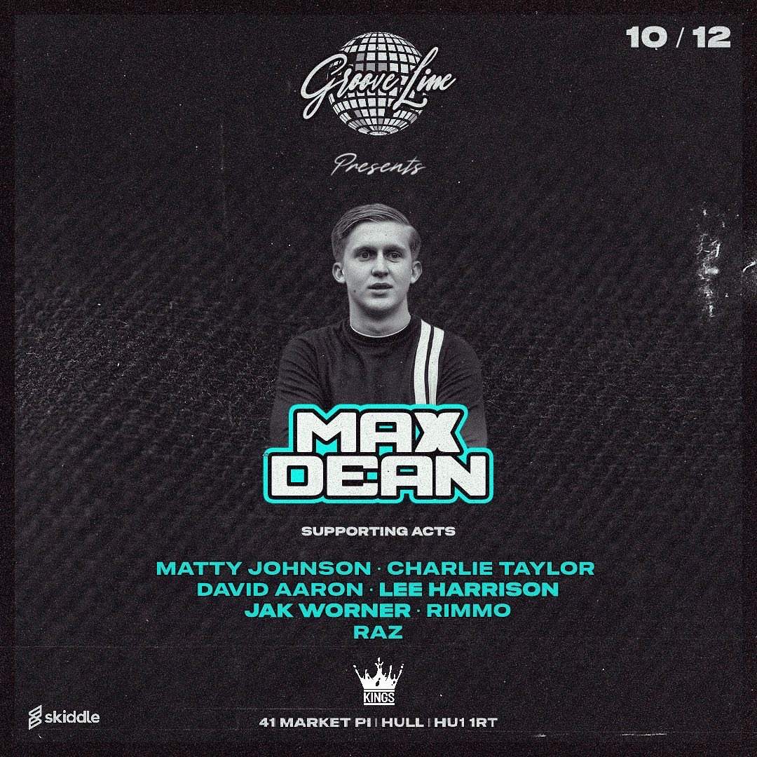 GrooveLine presents: Max Dean at TBA - KINGS, North