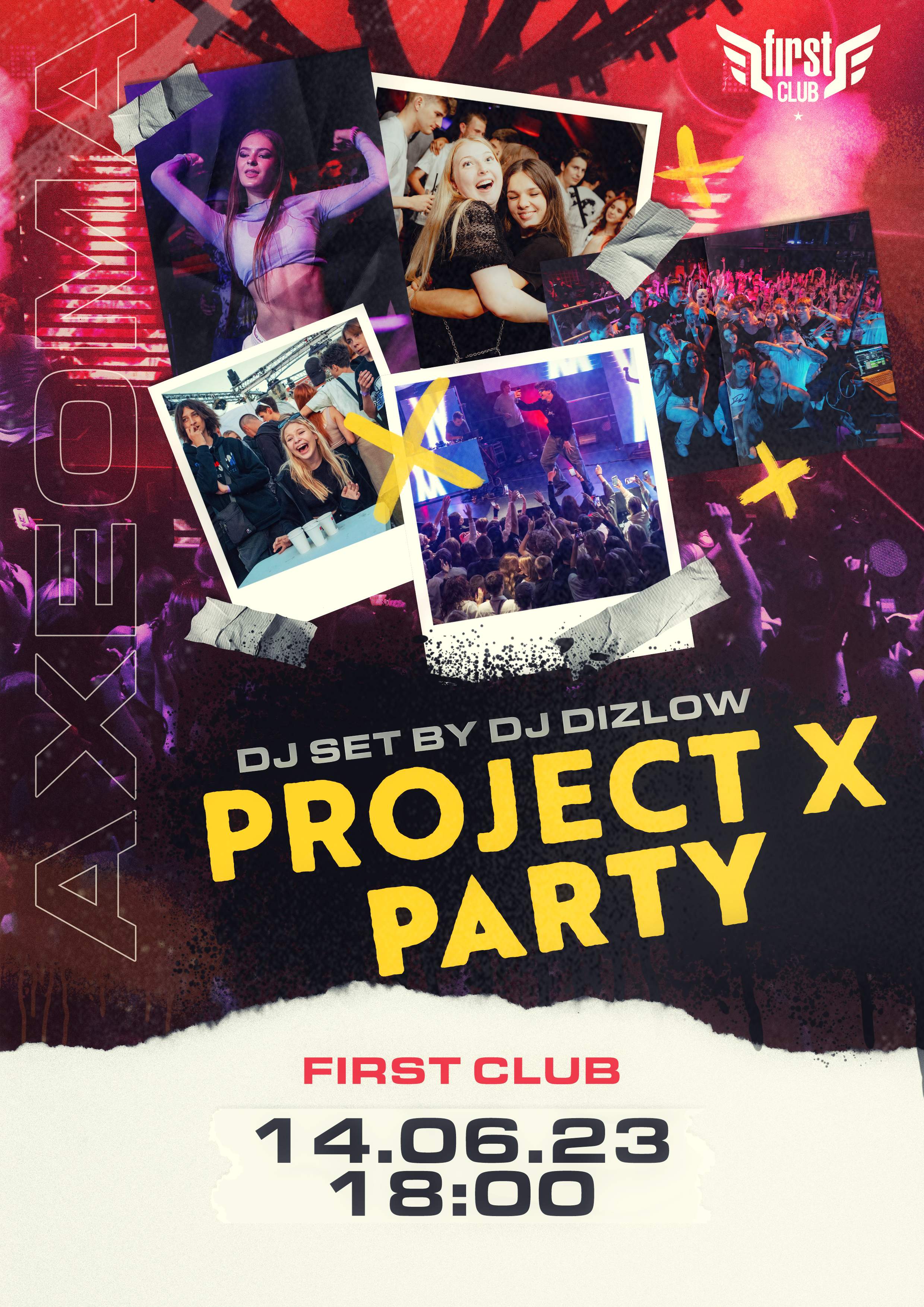 AXEOMA TIME: Project X Party at First Club, Riga