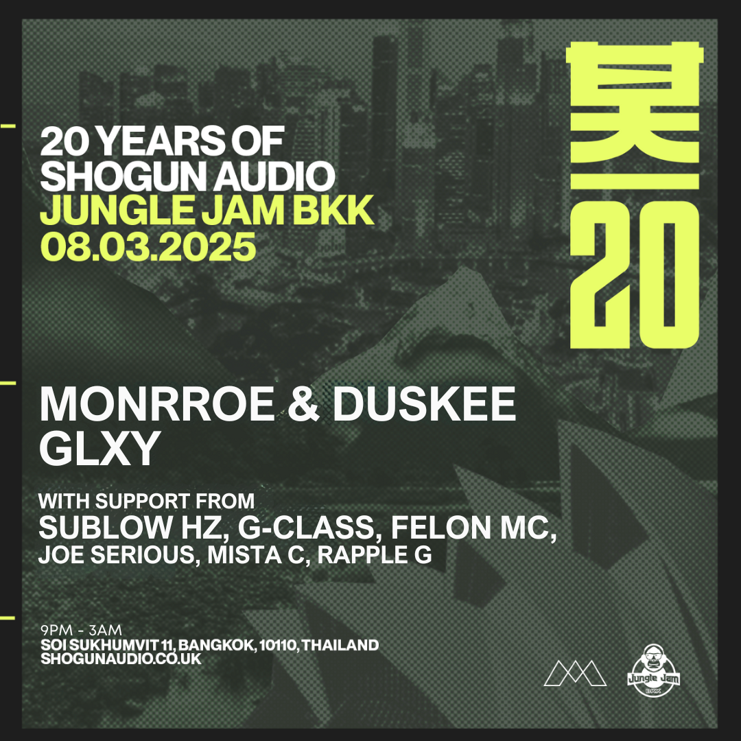 Jungle Jam presents 20 Years of Shogun Audio ft Monrroe & Duskee - GLXY at TBA - Jungle Jam BKK ...
