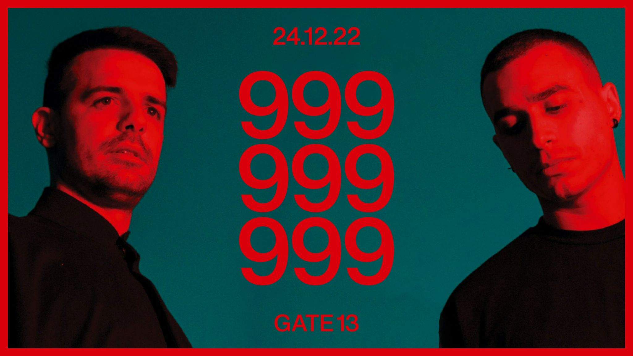 999999999 at Gate13, Porto