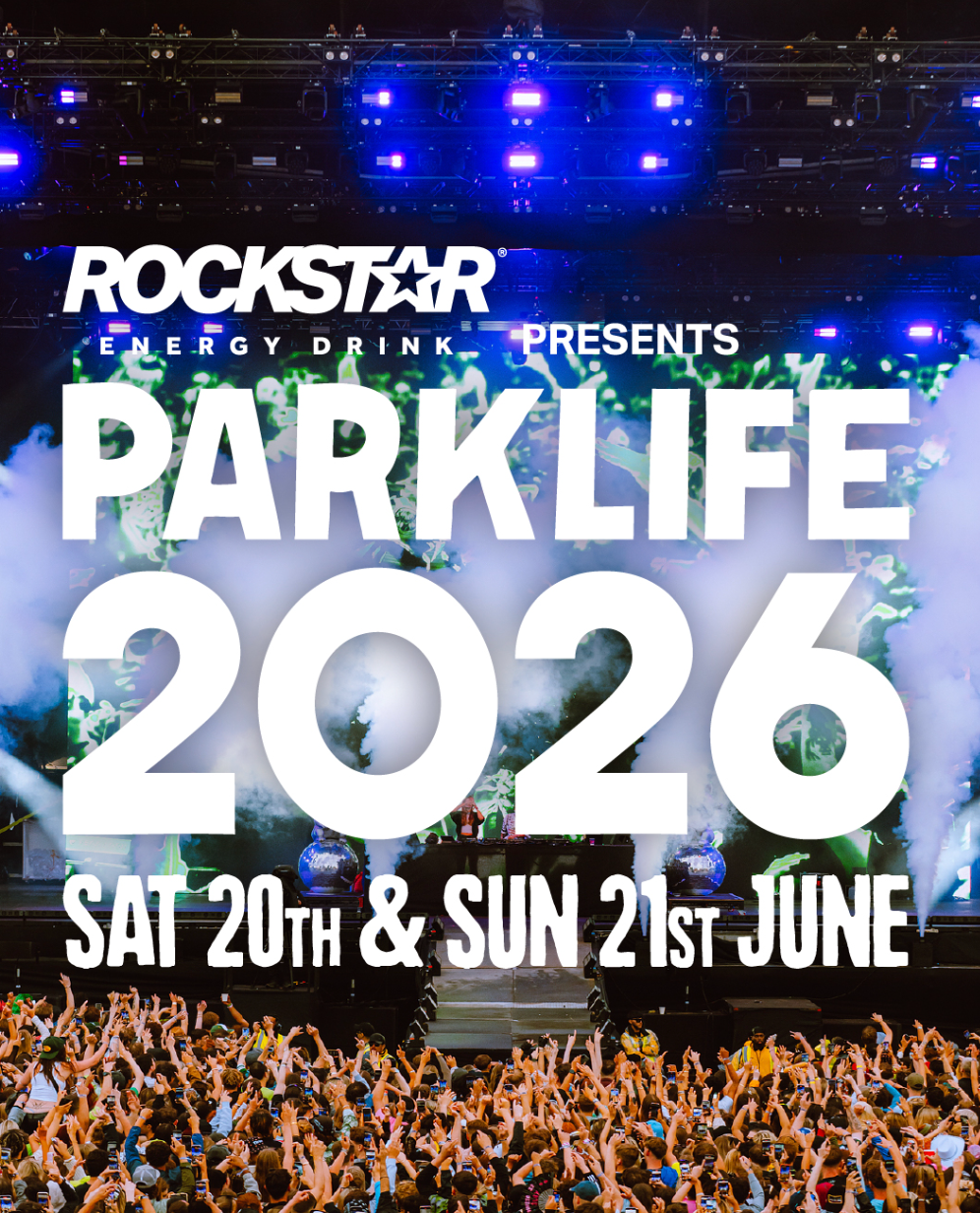 Parklife 2026, 20th - 21st June at Heaton Park, Manchester