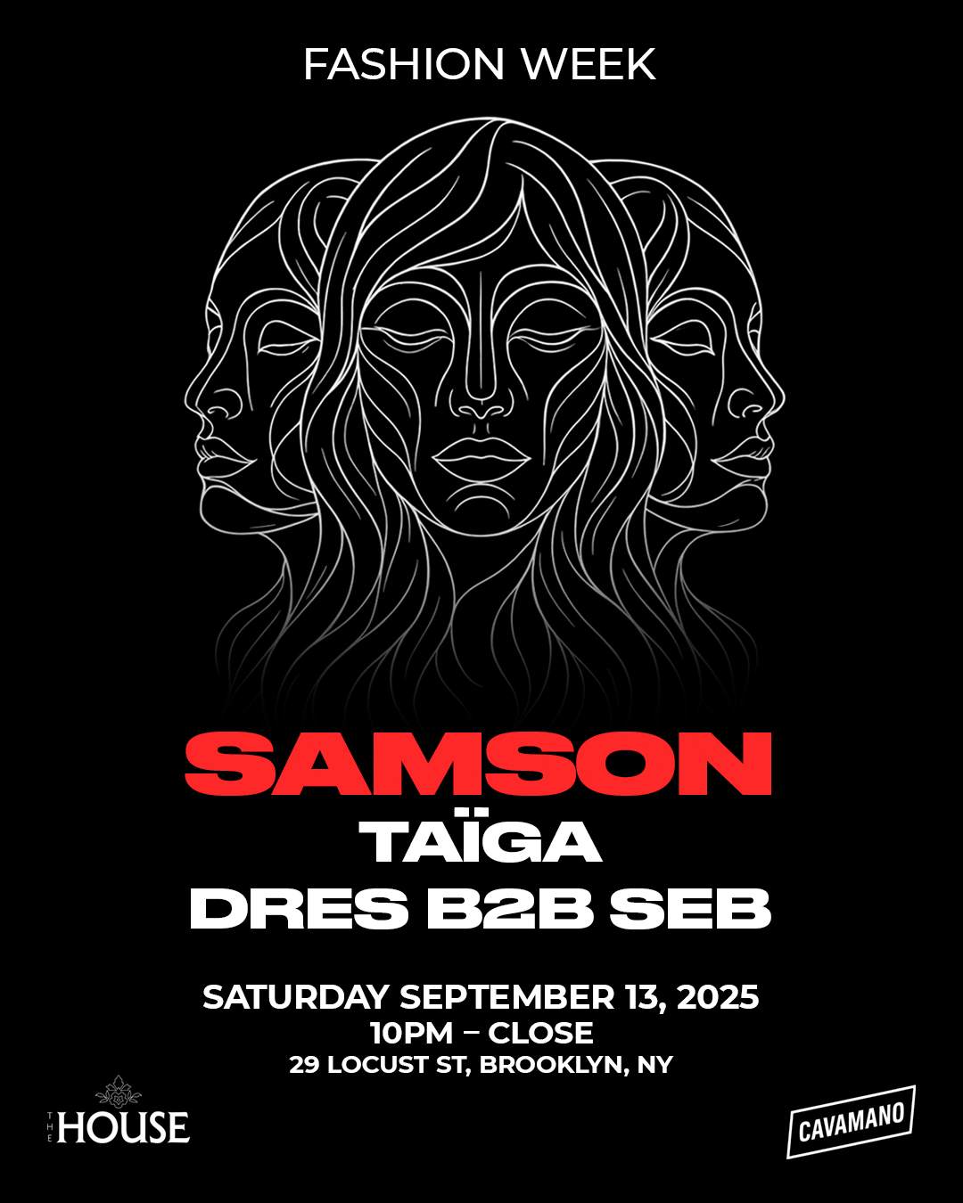 Samson, TaÏga, Dres//Seb - NYFW 2025 at The House, New York City