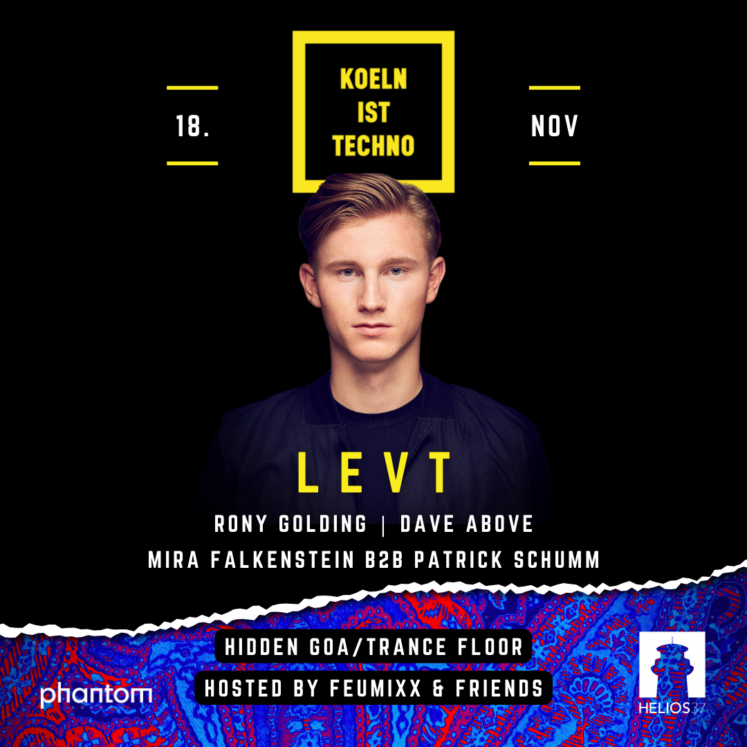 Koeln ist Techno Helios Premiere with Levt, Rony Golding, Mira ...