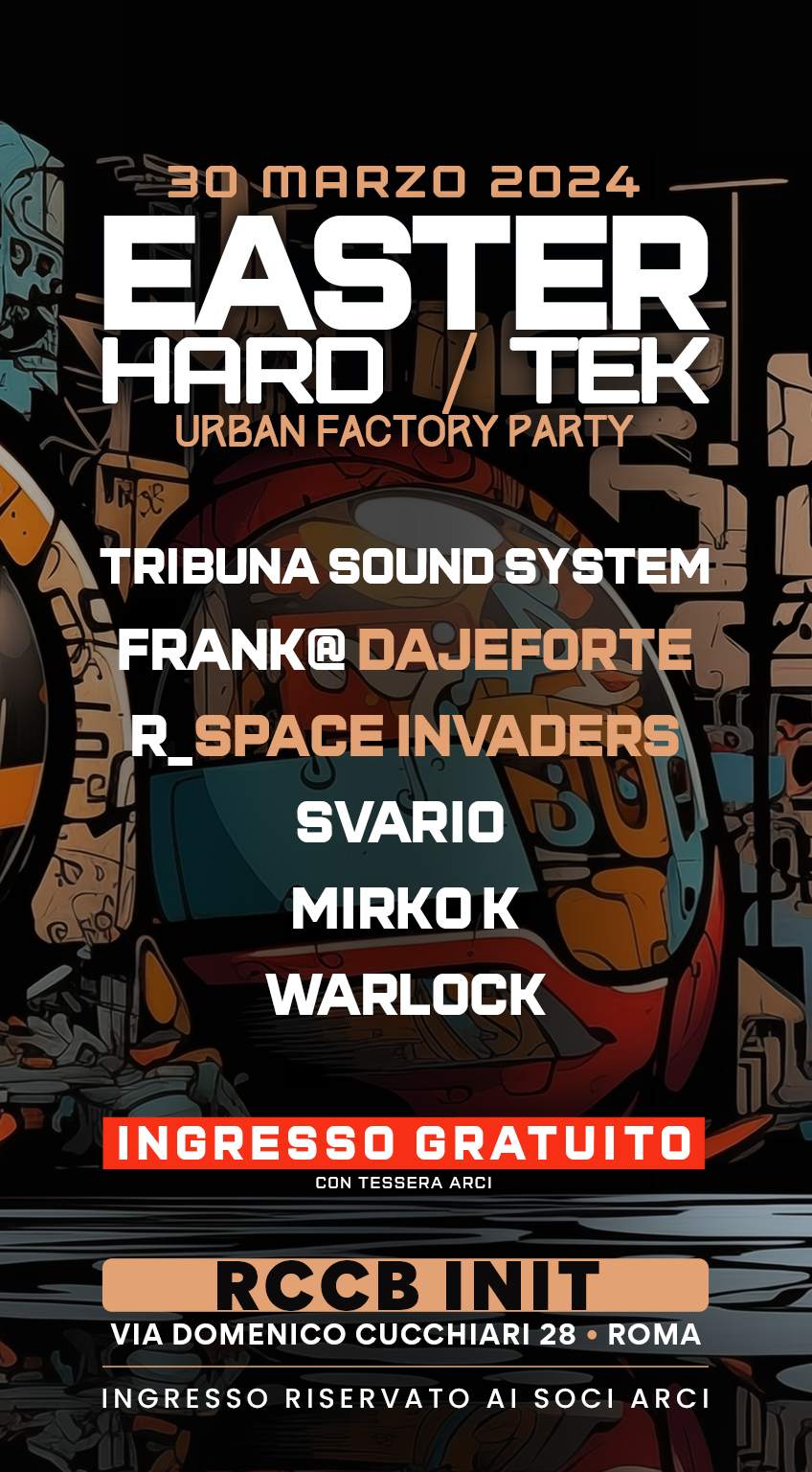 EASTER HARD-TEK - URBAN FACTORY PARTY at Rccb Init, Rome