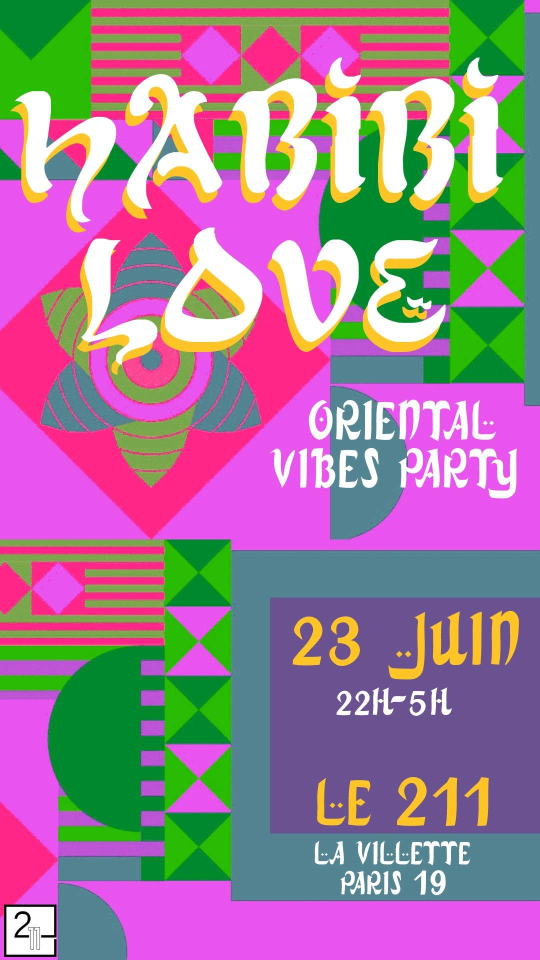 Habibi Love - Oriental vibes Party à La Villette at Le 211, Paris