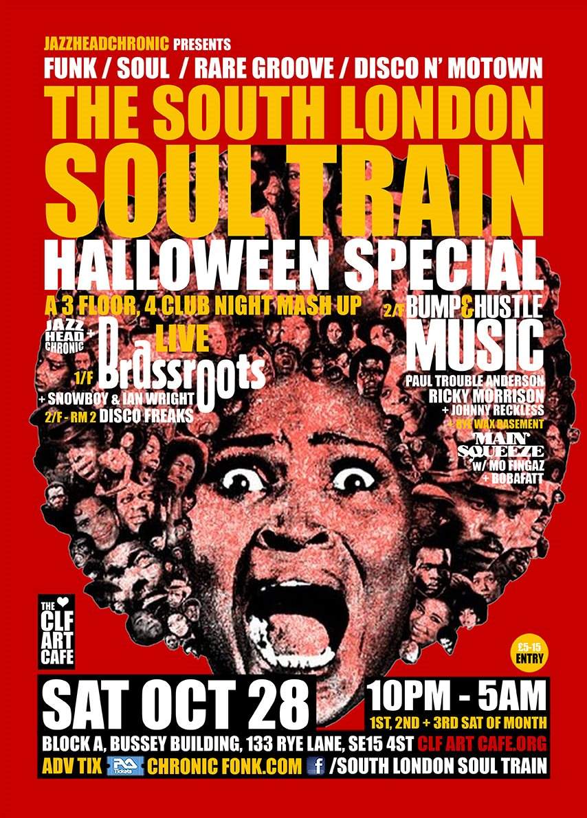 The South London Soul Train Halloween Special - A 3 Floor, 4 Club Night ...