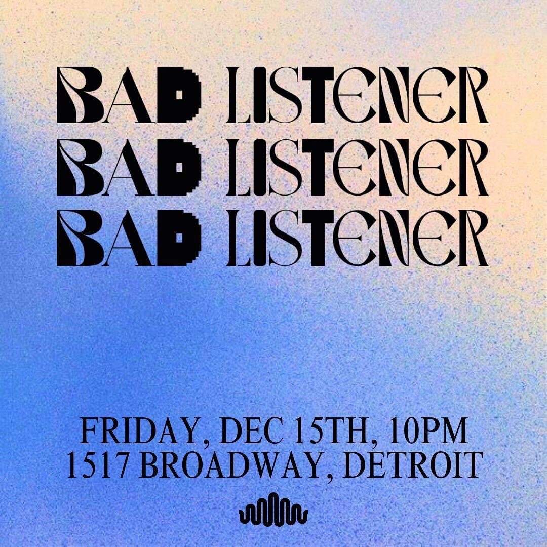 Bad Listener at Paramita Sound, Detroit