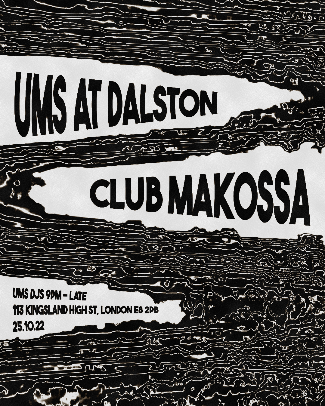 UMS At Dalston en Club Makossa, London