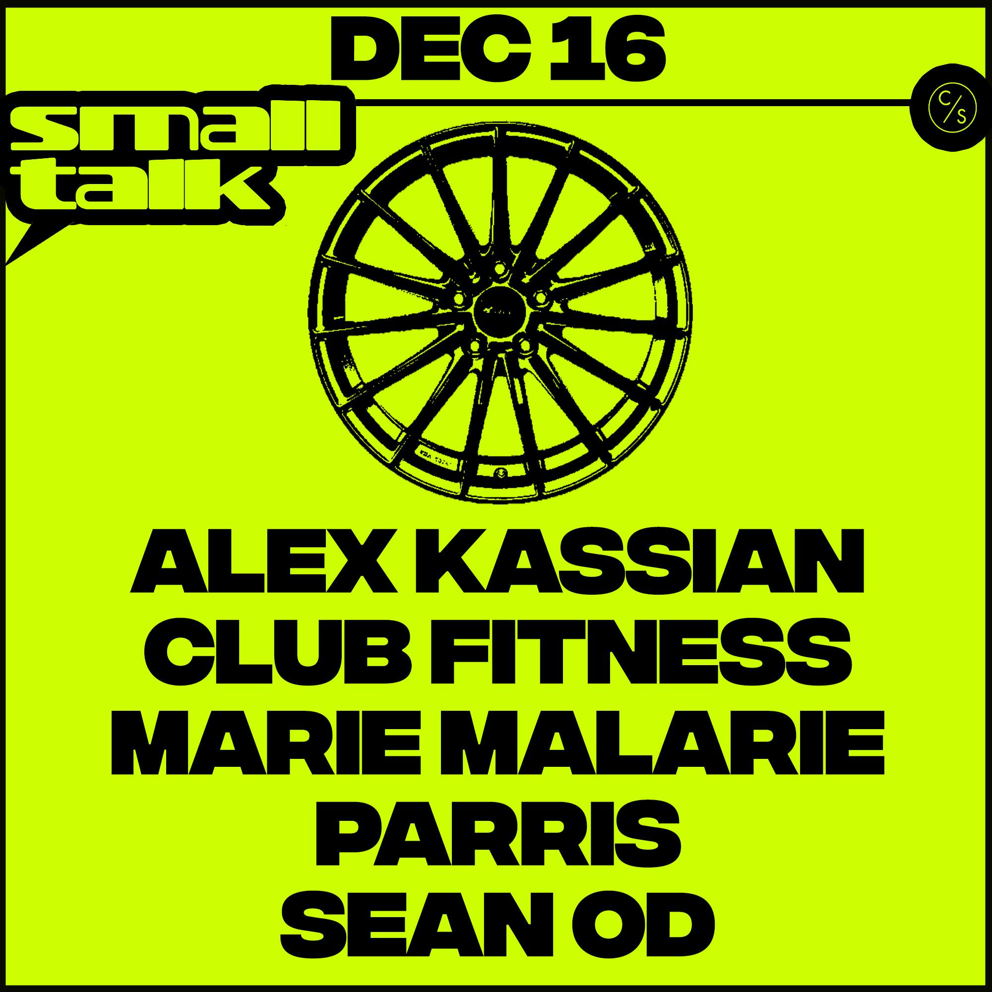 Small Talk with Alex Kassian, Parris, Club Fitness, Marie Malarie, Sean ...