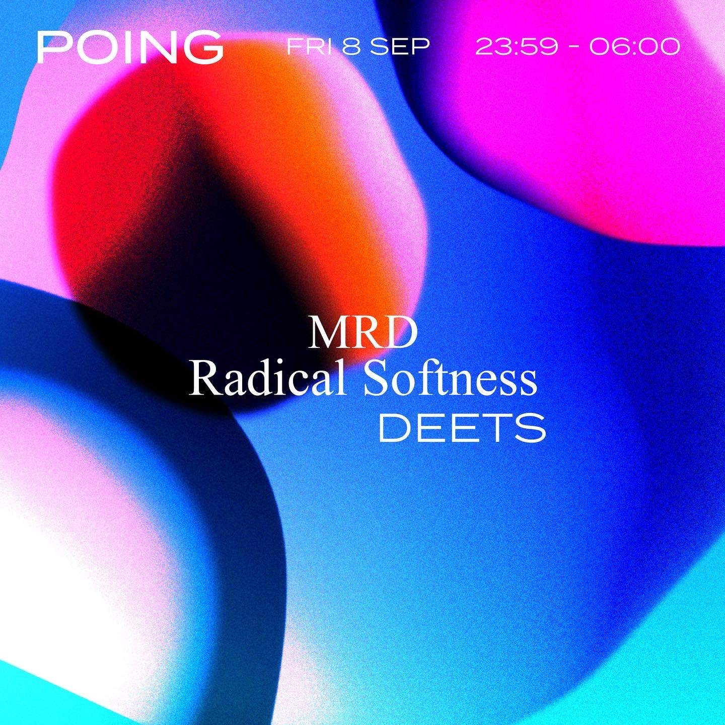 POING: MRD / Radical Softness / Deets at POING CLUB, Rotterdam
