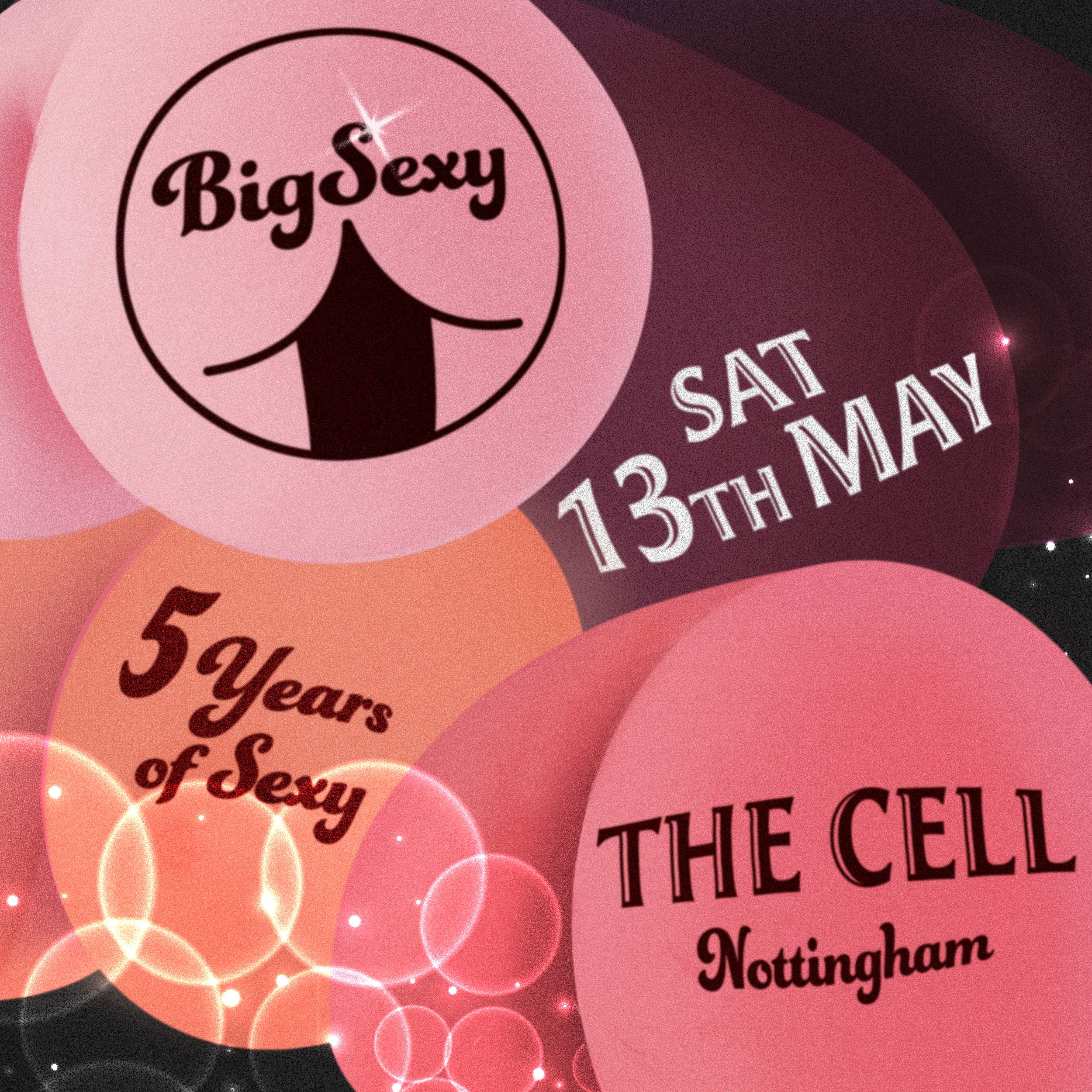 Bigsexy [5 Years of Sexy] W/ DJ Billy Woods at The Cell, Nottingham