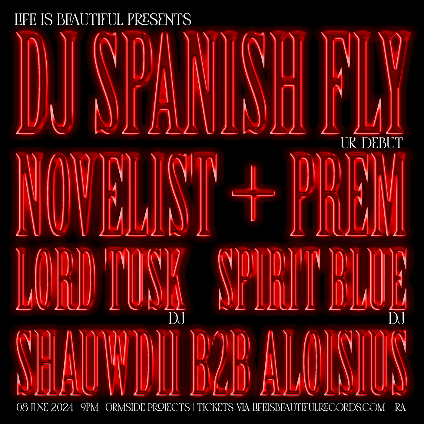 life is beautiful presents: DJ SPANISH FLY (UK DEBUT) at Ormside ...