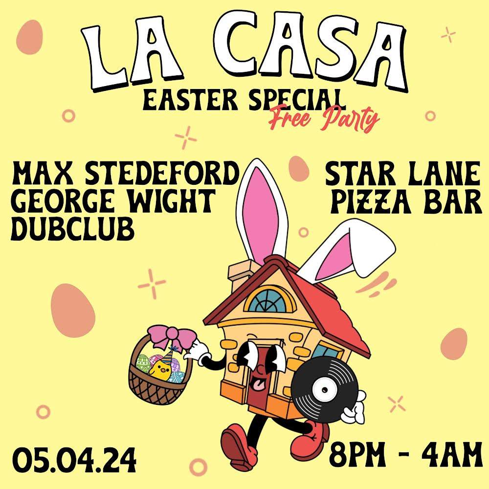 La Casa - Easter Special [SOLD OUT] at Starlane Pizza Bar, London
