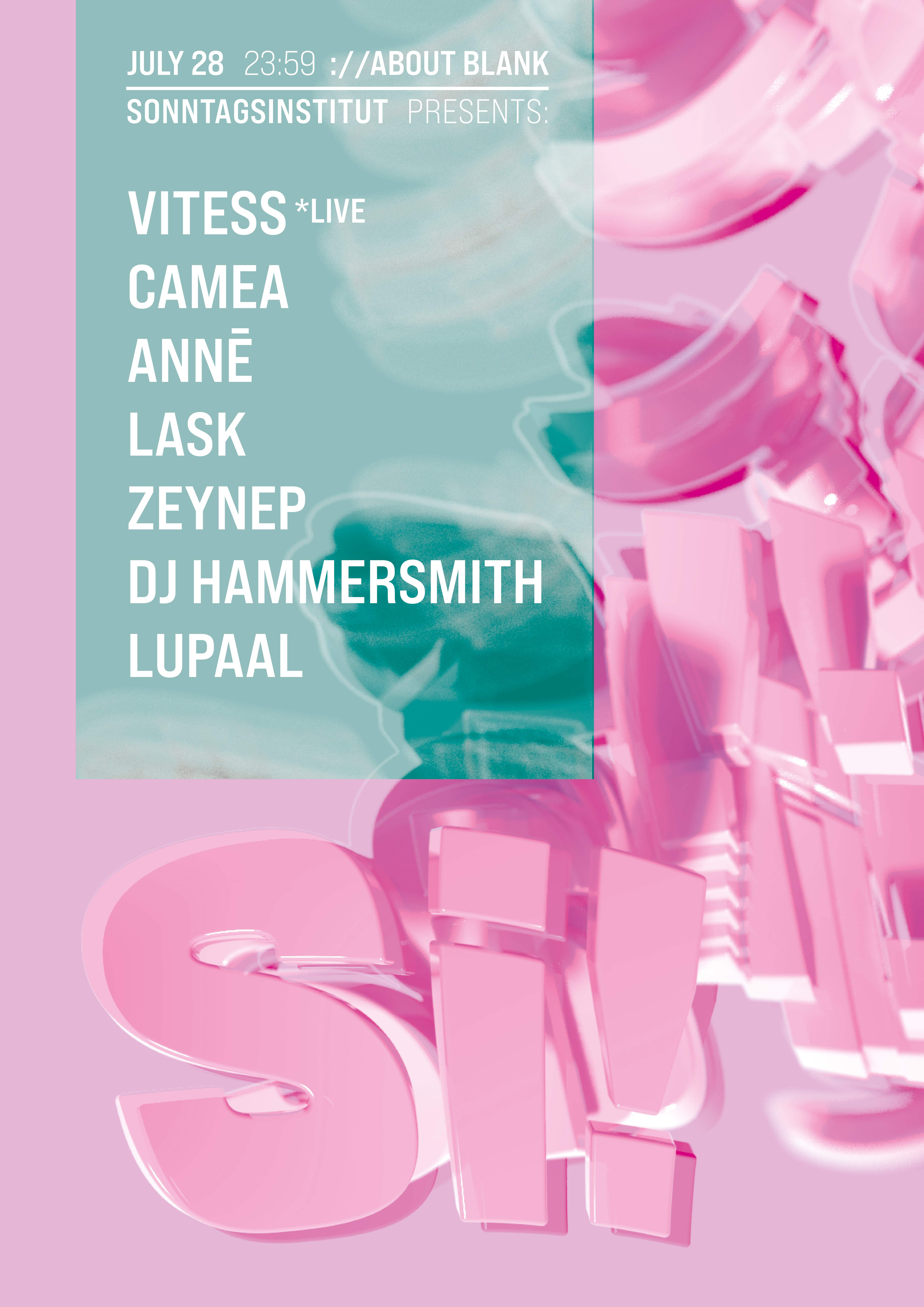 Si! - with Vitess (live), Camea, ANNĒ, Zeynep, Lupaal, DJ Hammersmith ...
