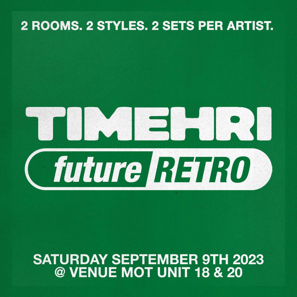 Timehri Meets Future Retro London at M.O.T, London