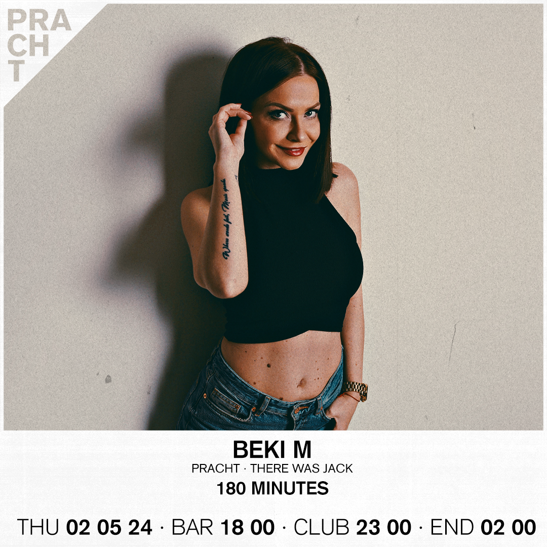180 Minutes: Beki M at Pracht, Frankfurt