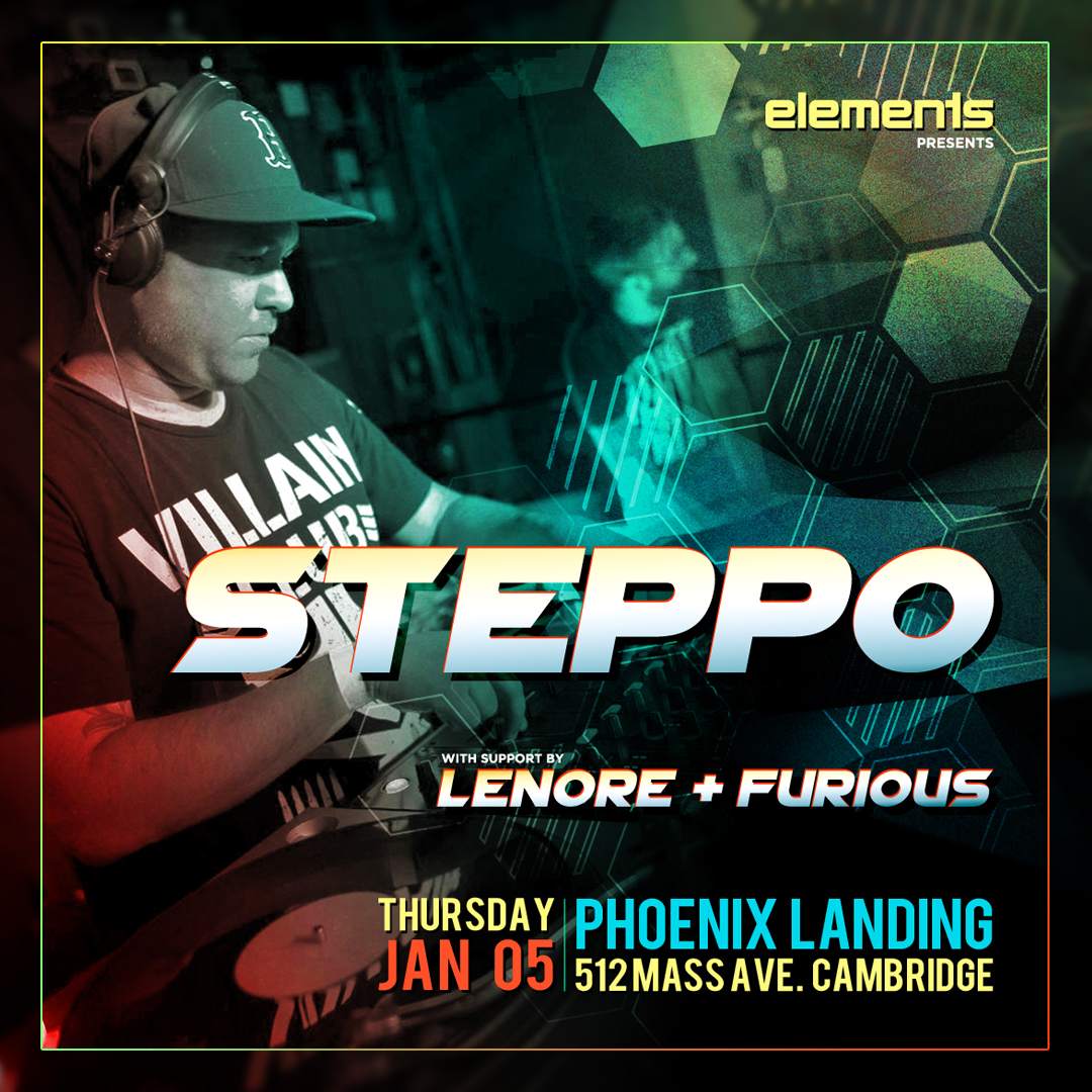 elements with DJ Steppo, Lenore & Furious at Phoenix Landing, Boston