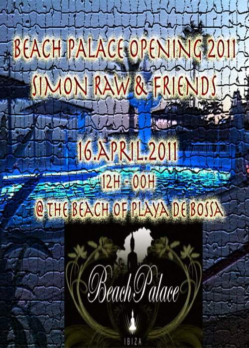 Simon Raw At Beach Palace Ibiza Opening 2011 en Beach Palace, Ibiza