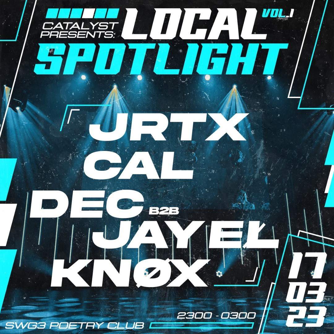 Catalyst presents The Local Spotlight Vol 1 at SWG3, Glasgow