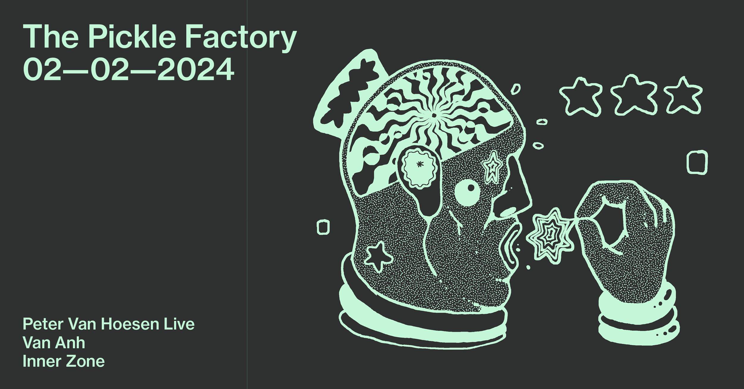 The Pickle Factory with Peter Van Hoesen Live, Van Anh, Inner Zone at ...