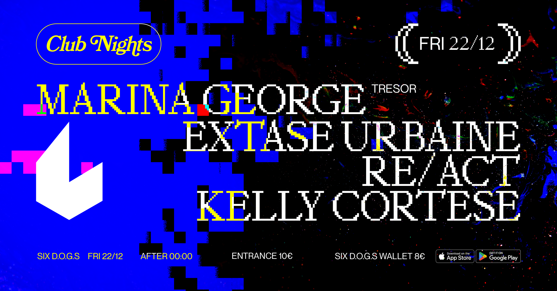 SIX D.O.G.S: Marina George [Tresor] · Extase Urbaine · Re/Act · Kelly ...