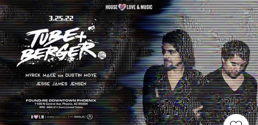 TUBE & BERGER by House of Love and Music at TBA, Arizona