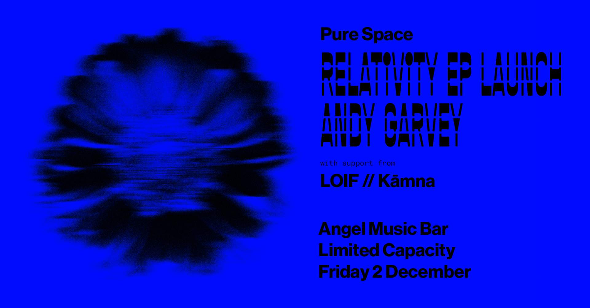 Pure Space: Andy Garvey 'Relativity' EP Launch at Angel Music Bar ...