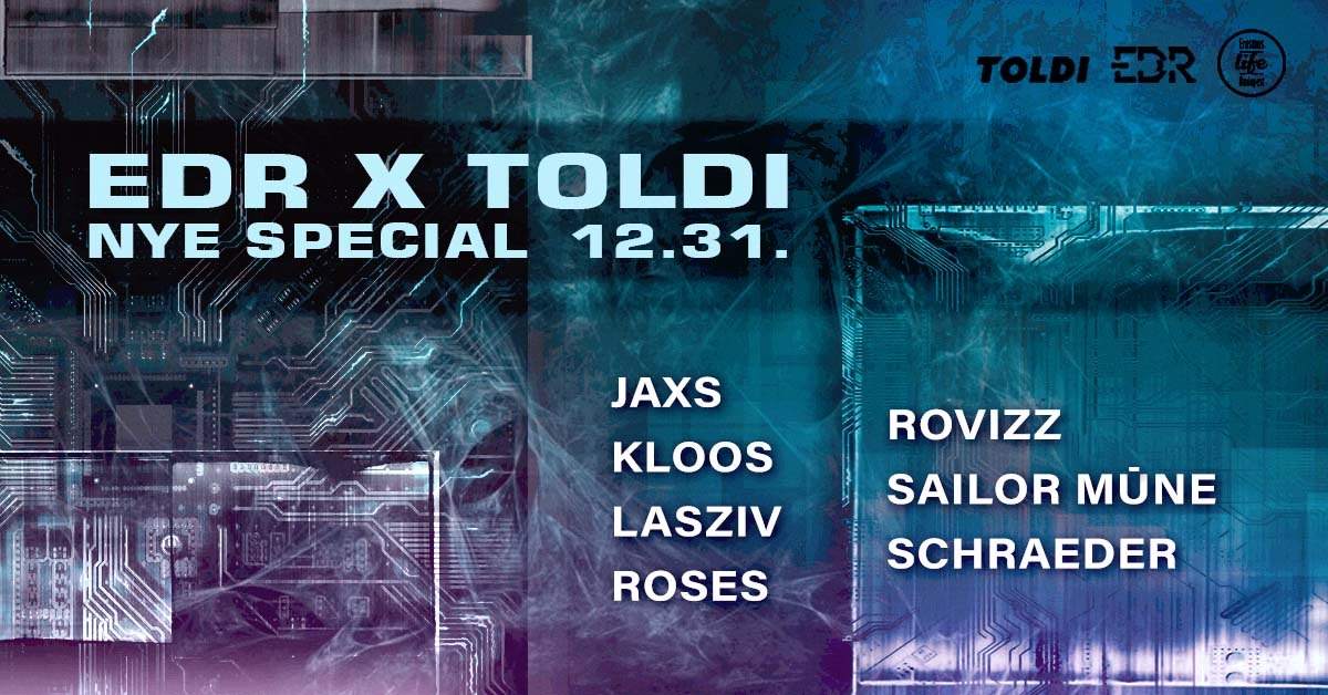 EDR X NYE Techno - Toldi - 31st Dec at Toldi Klub, Budapest