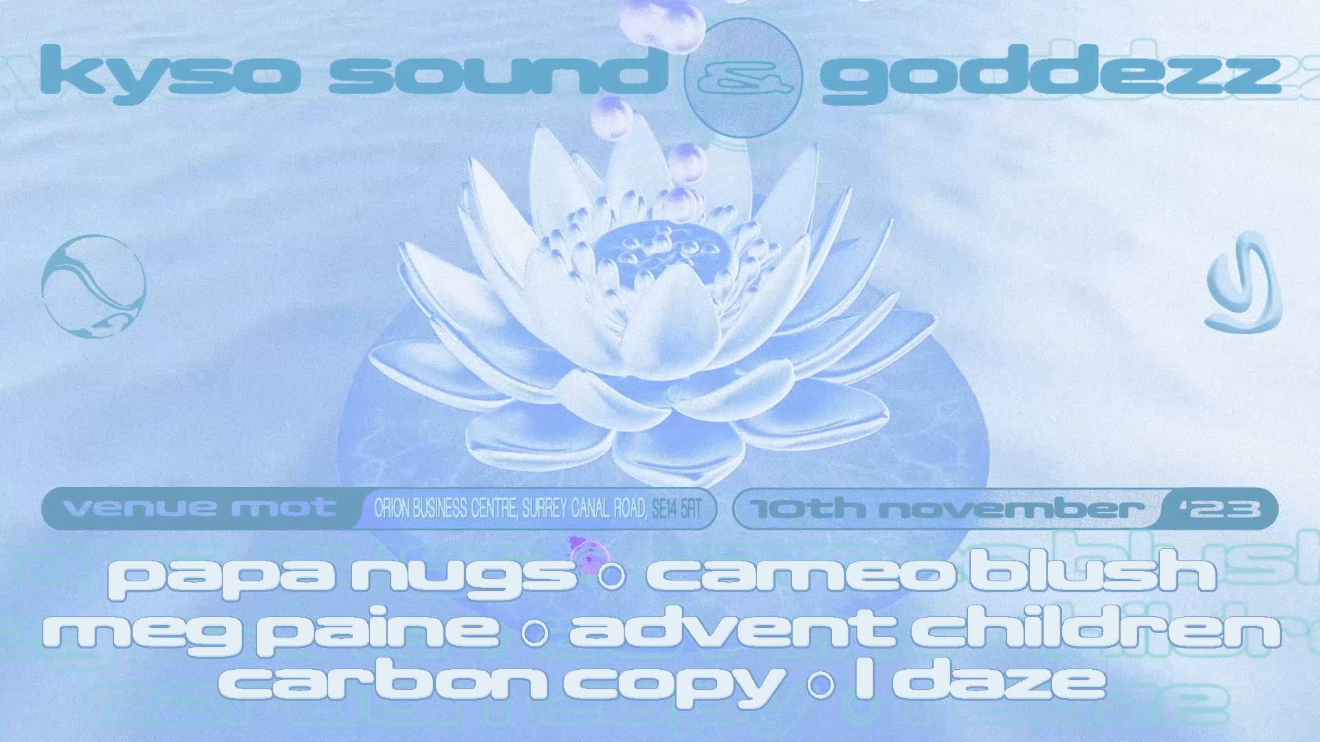 KYSO SOUND & GODDEZZ - Papa Nugs, Cameo Blush, Meg Paine, Advent ...