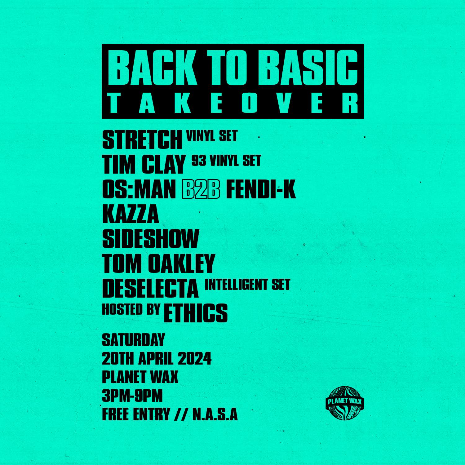 BACK TO BASIC - TAKEOVER at Planet Wax, London
