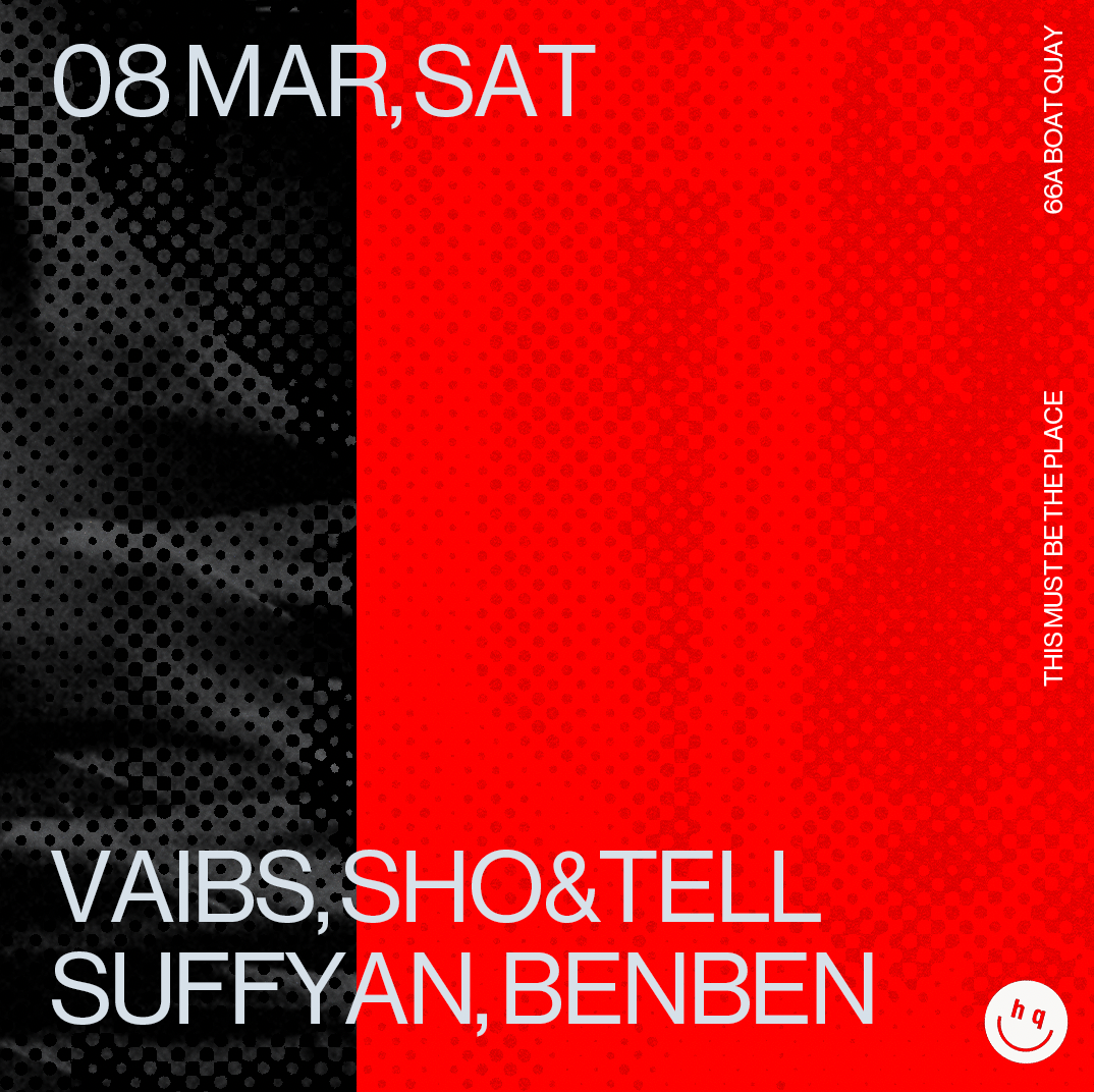 Headquarters: VAIBS, sho&tell, Suffyan, BenBen at Headquarters, Singapore