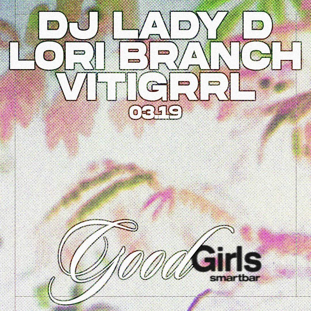 Good Girls feat. DJ Lady D - Lori Branch - VITIGRRL at smartbar, Chicago