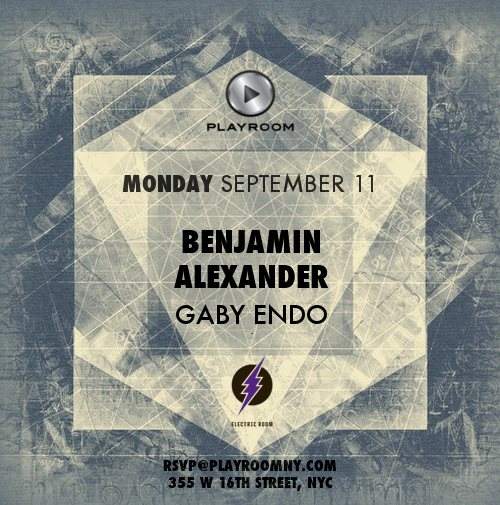 Playroom presents - Benjamin Alexander + Gaby Endo bei Electric Room ...