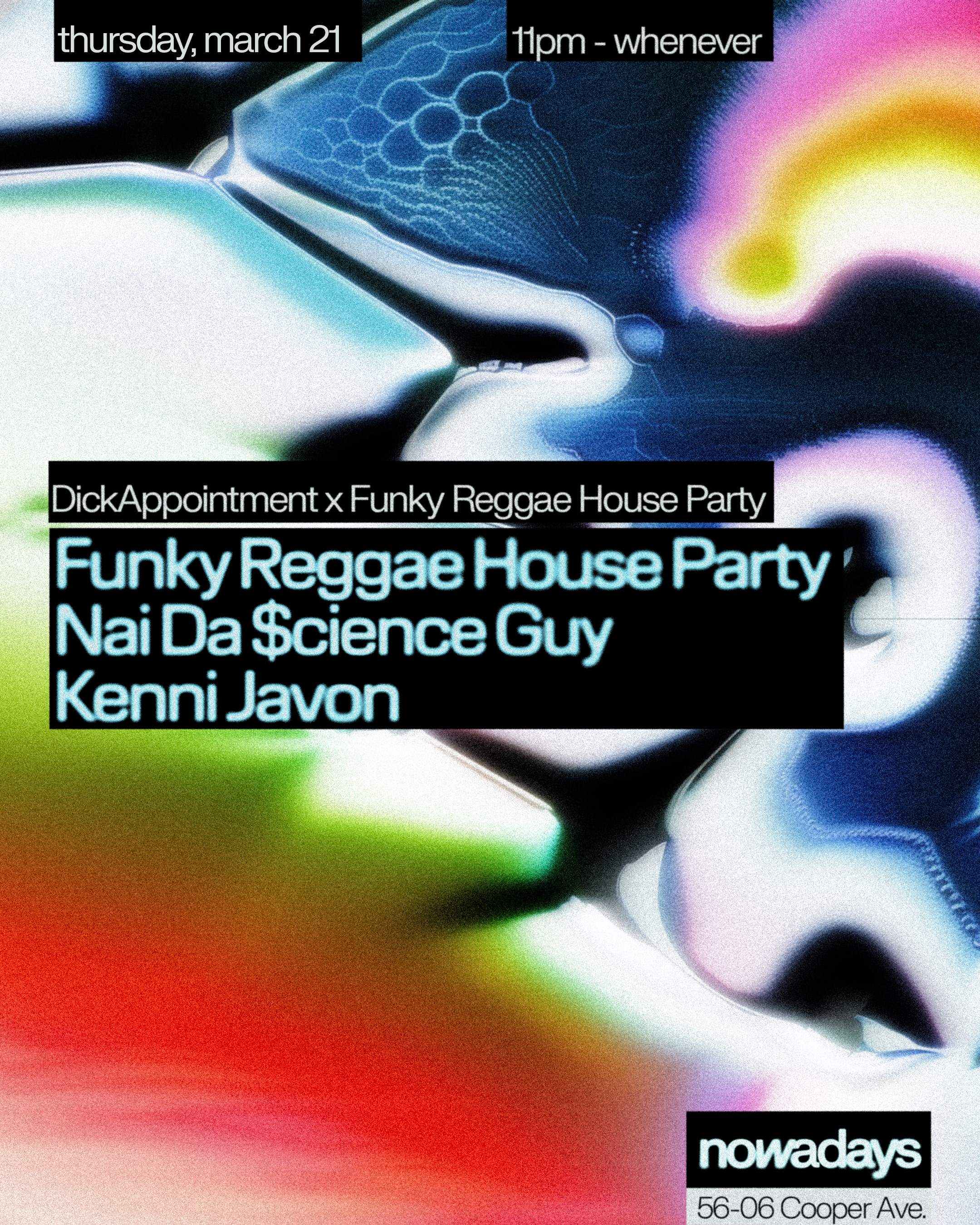 DickAppointment x Funky Reggae House Party at Nowadays, New York City