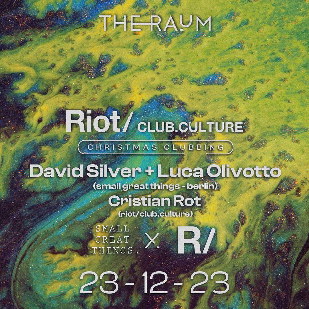 RIOT/ Club.culture (SGT x Riot) at THE RAUM, North