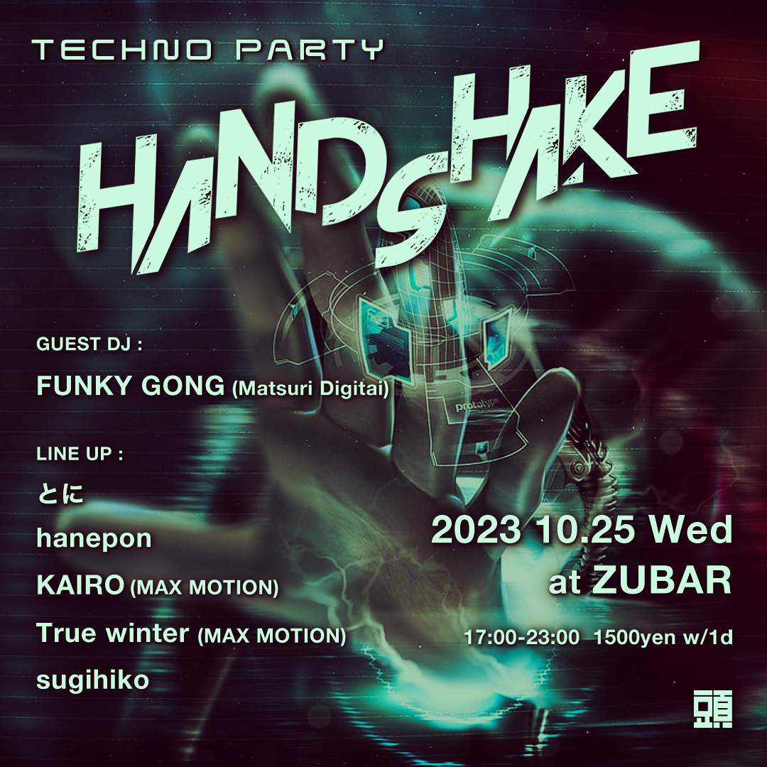 HANDSHAKE at ZUBAR, Tokyo